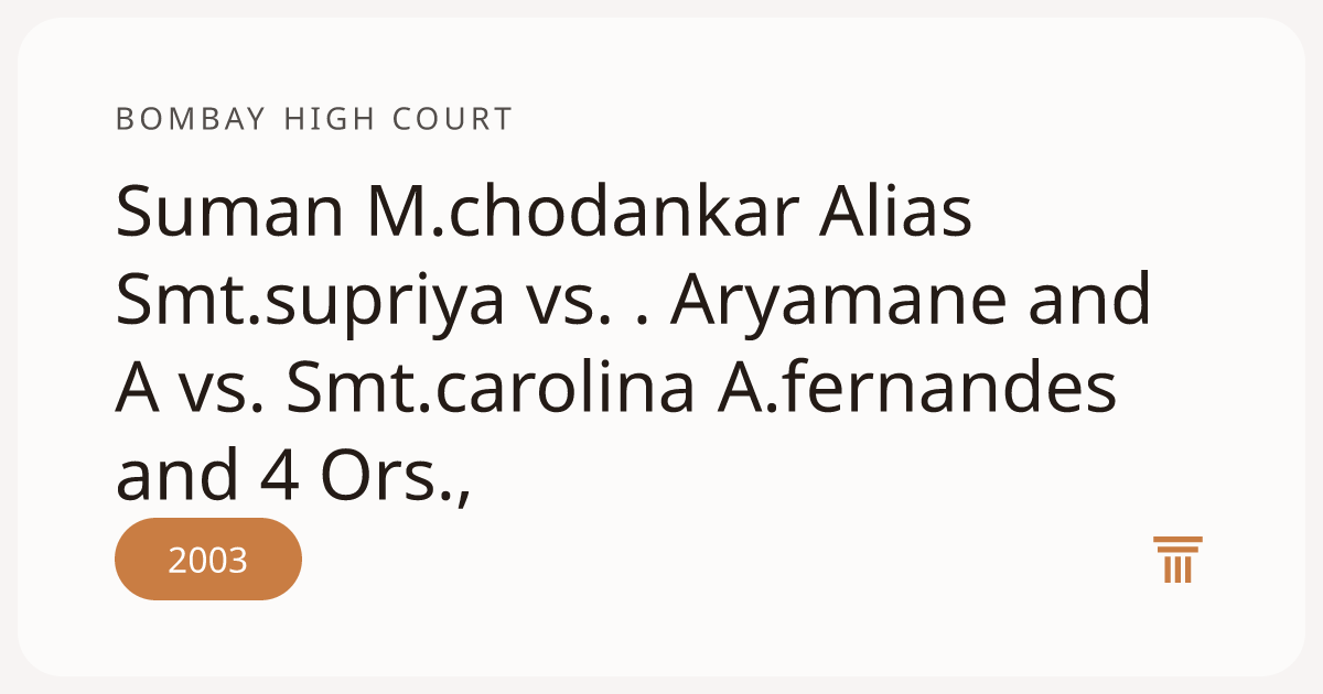 Suman M.chodankar Alias Smt.supriya vs. . Aryamane and A vs. Smt ...