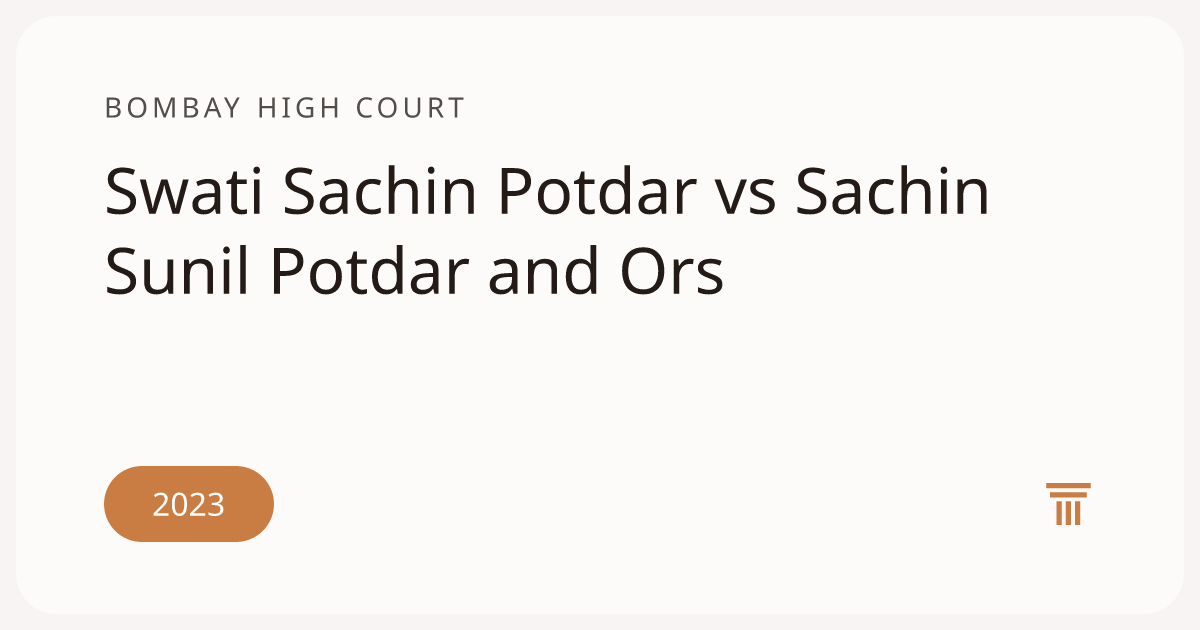 Swati Sachin Potdar vs Sachin Sunil Potdar and Ors | Bombay High Court ...