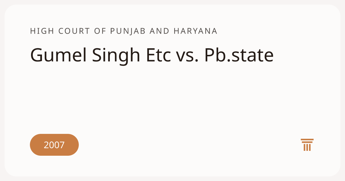 Gumel Singh Etc vs. Pb.state | High Court Of Punjab And Haryana · Order