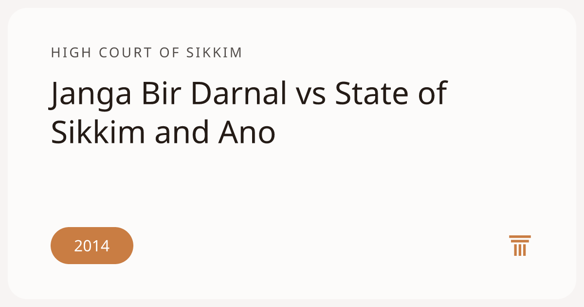 Janga Bir Darnal vs State of Sikkim and Ano | High Court Of Sikkim · Order