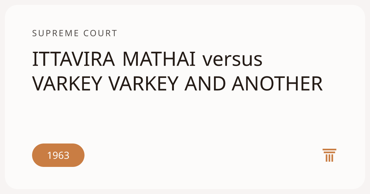 Ittavira Mathai Versus Varkey Varkey And Another | Supreme Court · Order